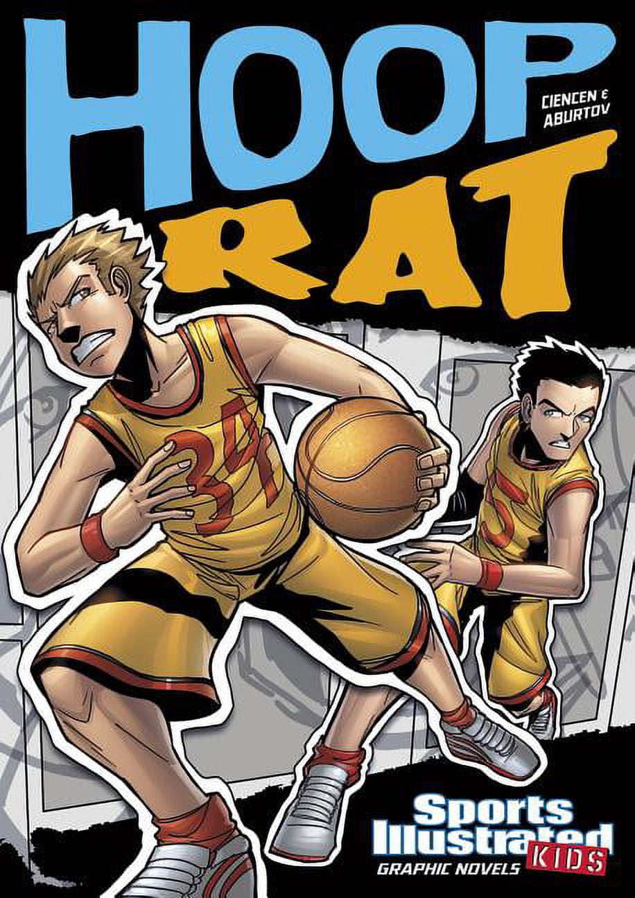 Sports Illustrated Kids Graphic Novels Hoop Rat, (Hardcover) - Walmart.com