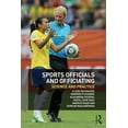 Sports Officials and Officiating: Science and Practice, (Paperback ...