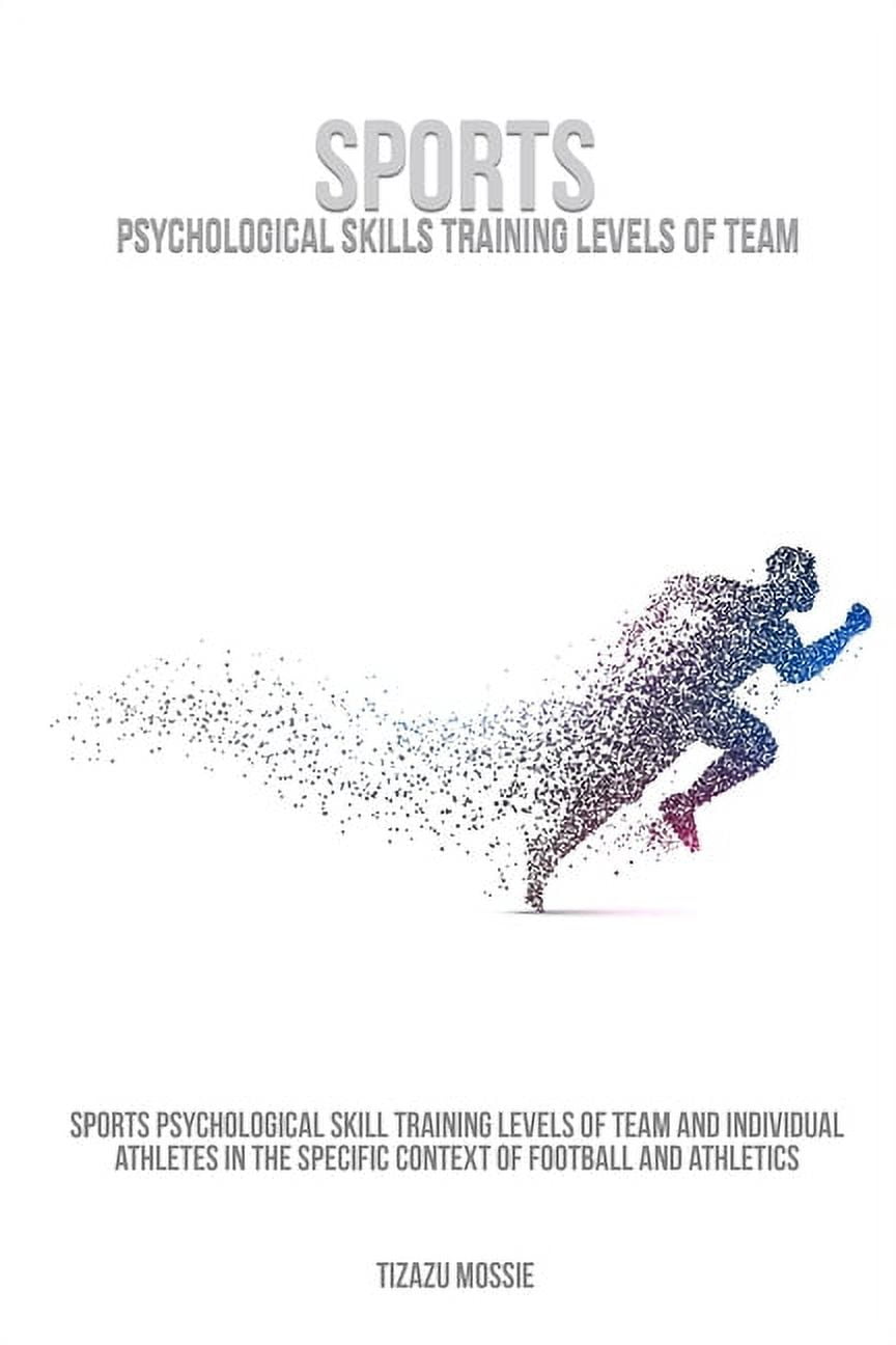 Sports Psychological Skill Training Levels Of Team And Individual ...