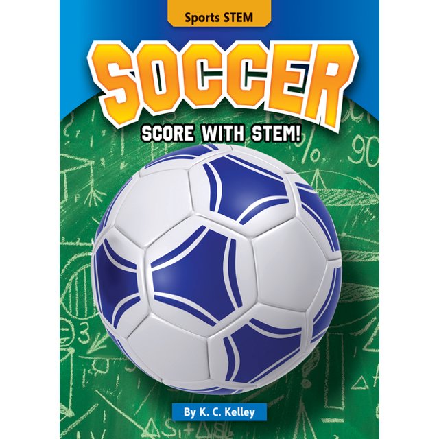 Sports Stem: Soccer: Score with Stem! (Hardcover) - Walmart.com
