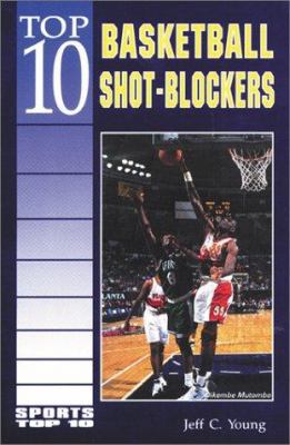 Pre-Owned Top 10 Basketball Shot-Blockers (Sports Top 10) (Unknown ...