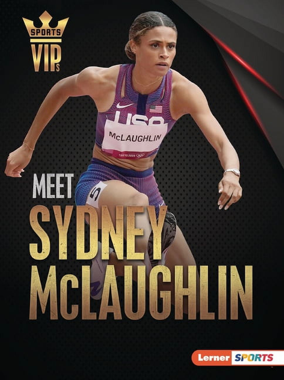 Sports Vips (Lerner (Tm) Sports) Meet Sydney McLaughlin: Track-And ...