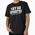 Sports Yay Go Sports T-Shirt S-5XL - Walmart.com