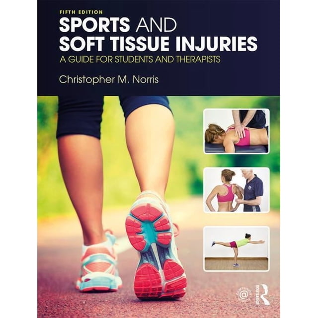 Sports and Soft Tissue Injuries: A Guide for Students and Therapists ...