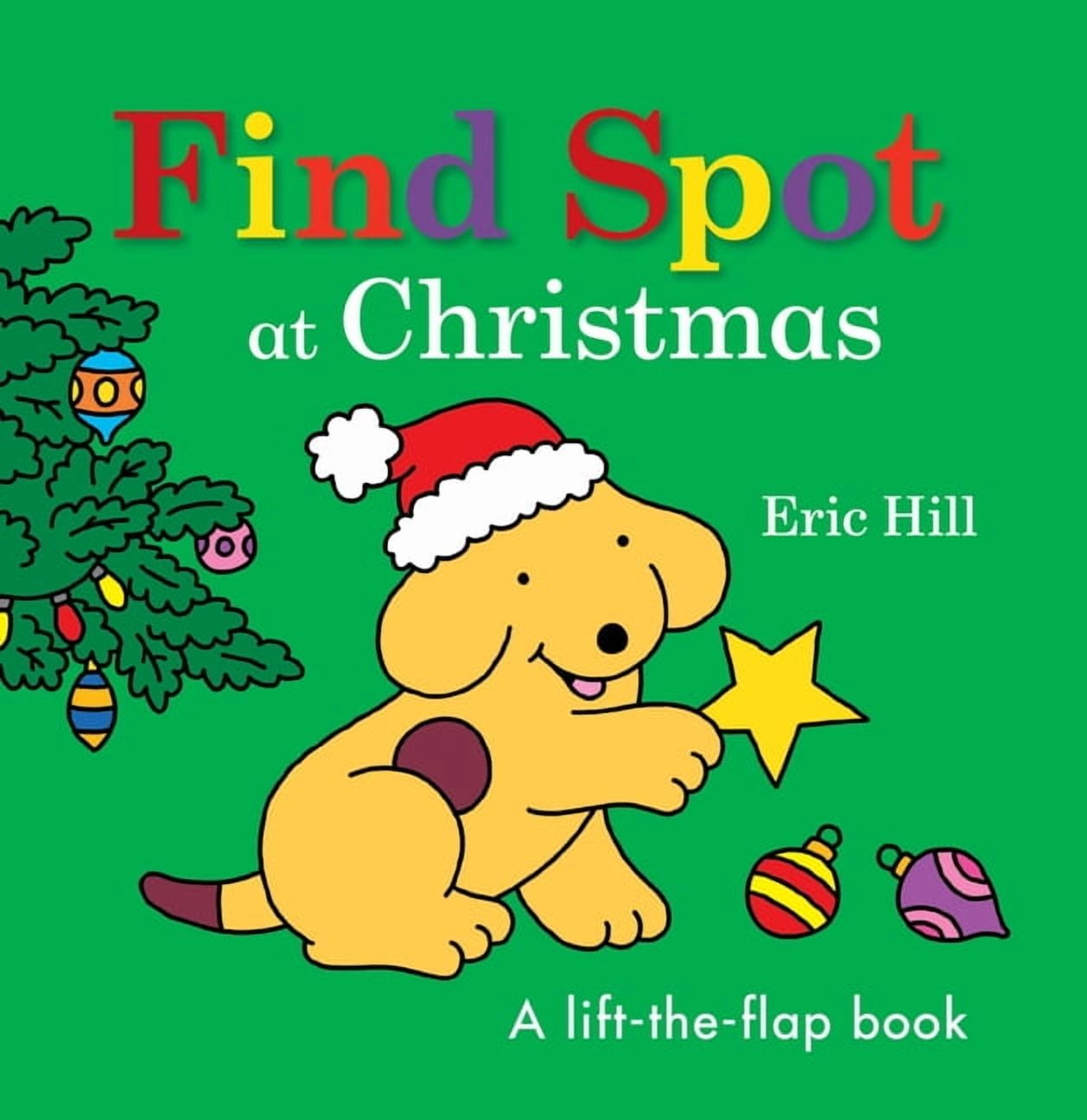 Spot Find Spot at Christmas: A Lift-The-Flap Book, (Board Book ...