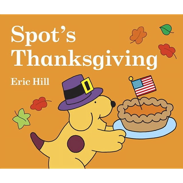 Spot's Thanksgiving (Board Book) - Walmart.com