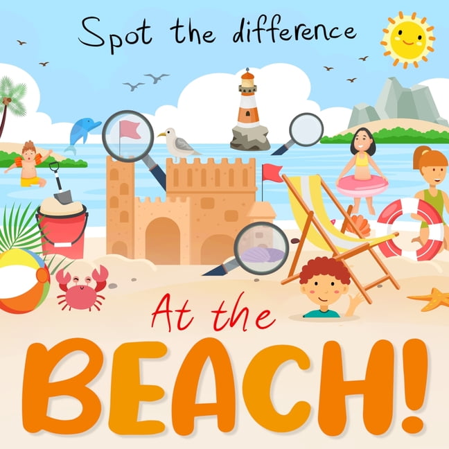 Spot the Difference - At the Beach!: A Fun Search and Solve Book For ...
