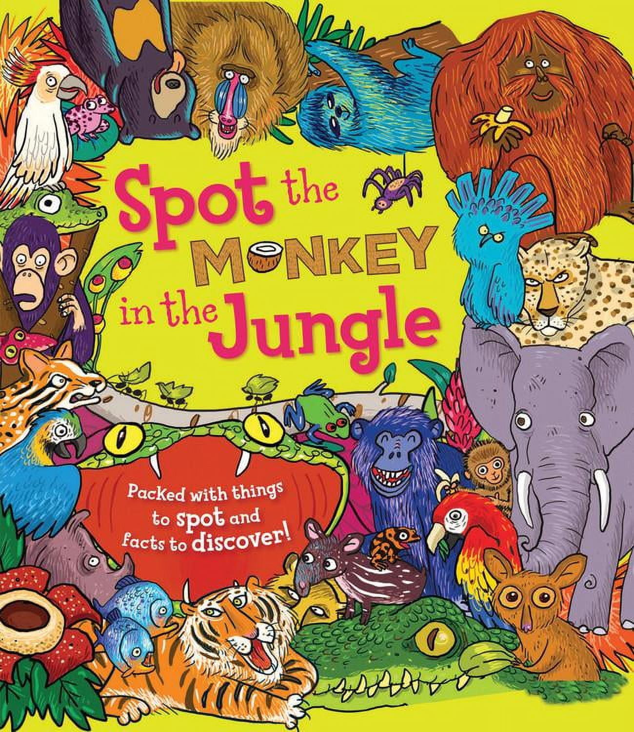 Spot the Monkey in the Jungle : Packed with Things to Spot and Facts to ...