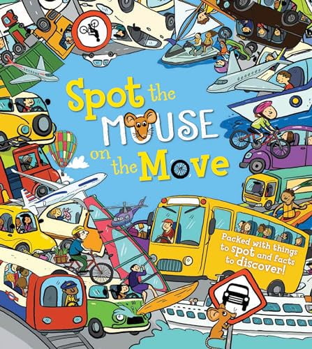 Pre-Owned Spot the Mouse on the Move : Packed with Things to Spot and ...