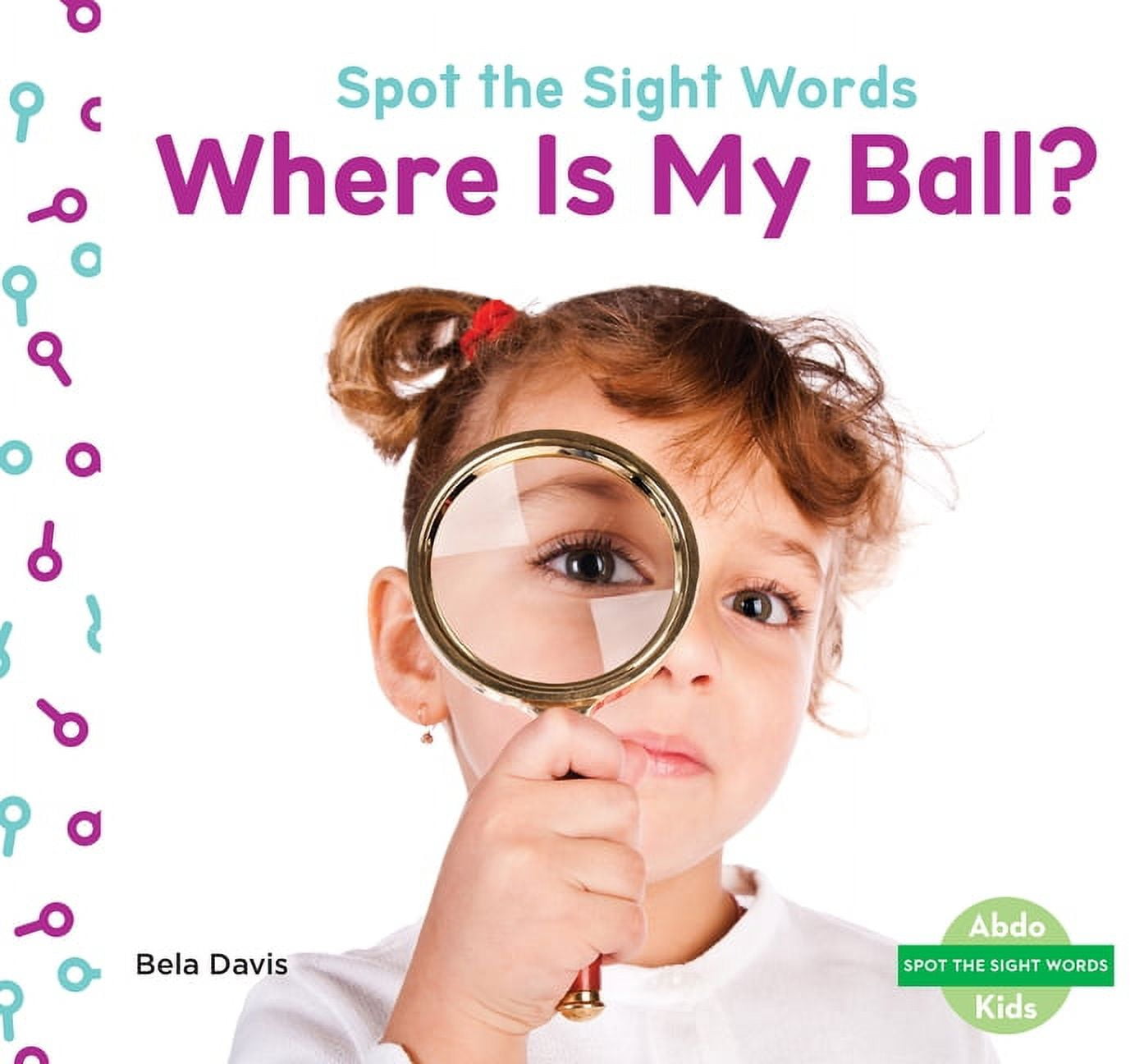 Spot the Sight Words Where Is My Ball?, (Hardcover) - Walmart.com