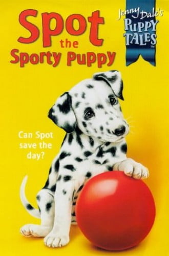 Pre-Owned Spot the Sporty Puppy: No.3 (Jenny Dale's Puppy Tales S ...