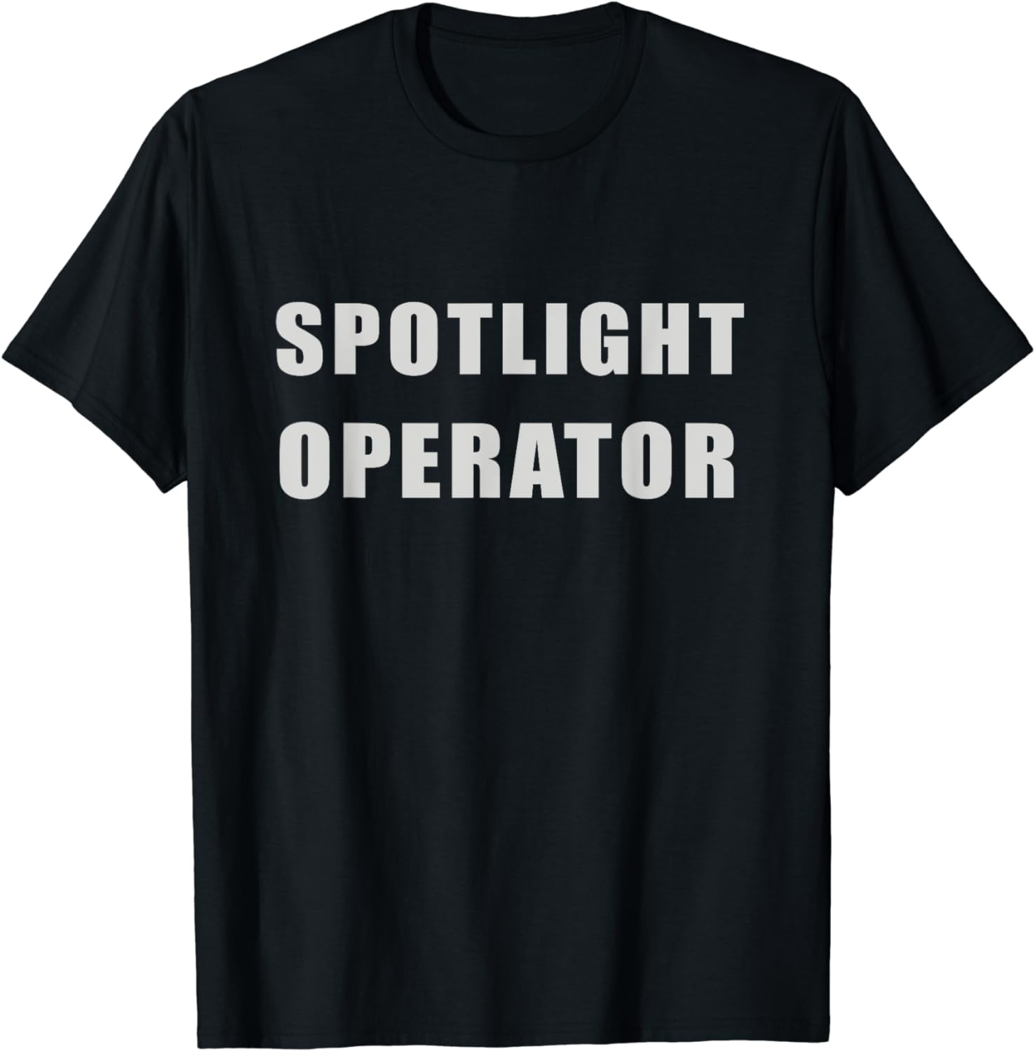 Spotlight Operator Film and Theatre Stage Crew T-Shirt - Walmart.com