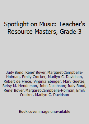 Pre-Owned Spotlight on Music: Teacher's Resource Masters, Grade 3 ...