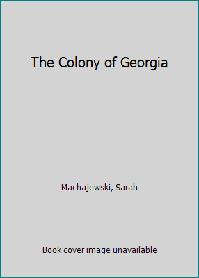 Pre-Owned The Colony of Georgia (Library Binding) 1499404948 ...