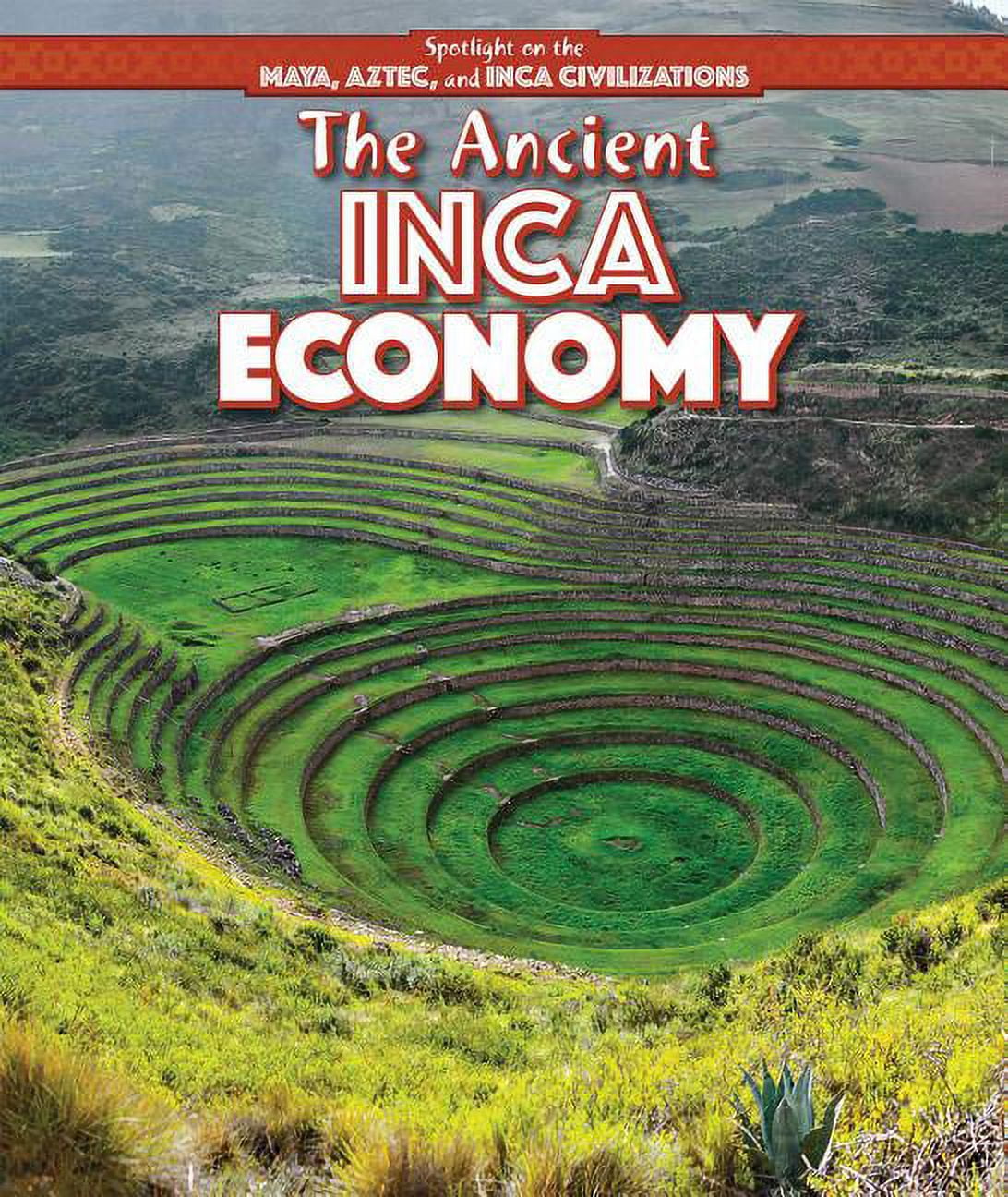 Spotlight on the Maya, Aztec, and Inca Civilizations: The Ancient Inca ...