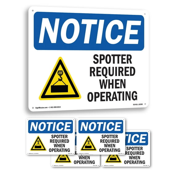 Spotter Required When Operating OSHA Notice Rigid Plastic Sign 24 Inch ...