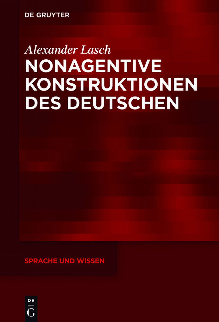 Sprache Und Wissen (Suw) Nonagentive Konstruktionen Des Deutschen, Book ...