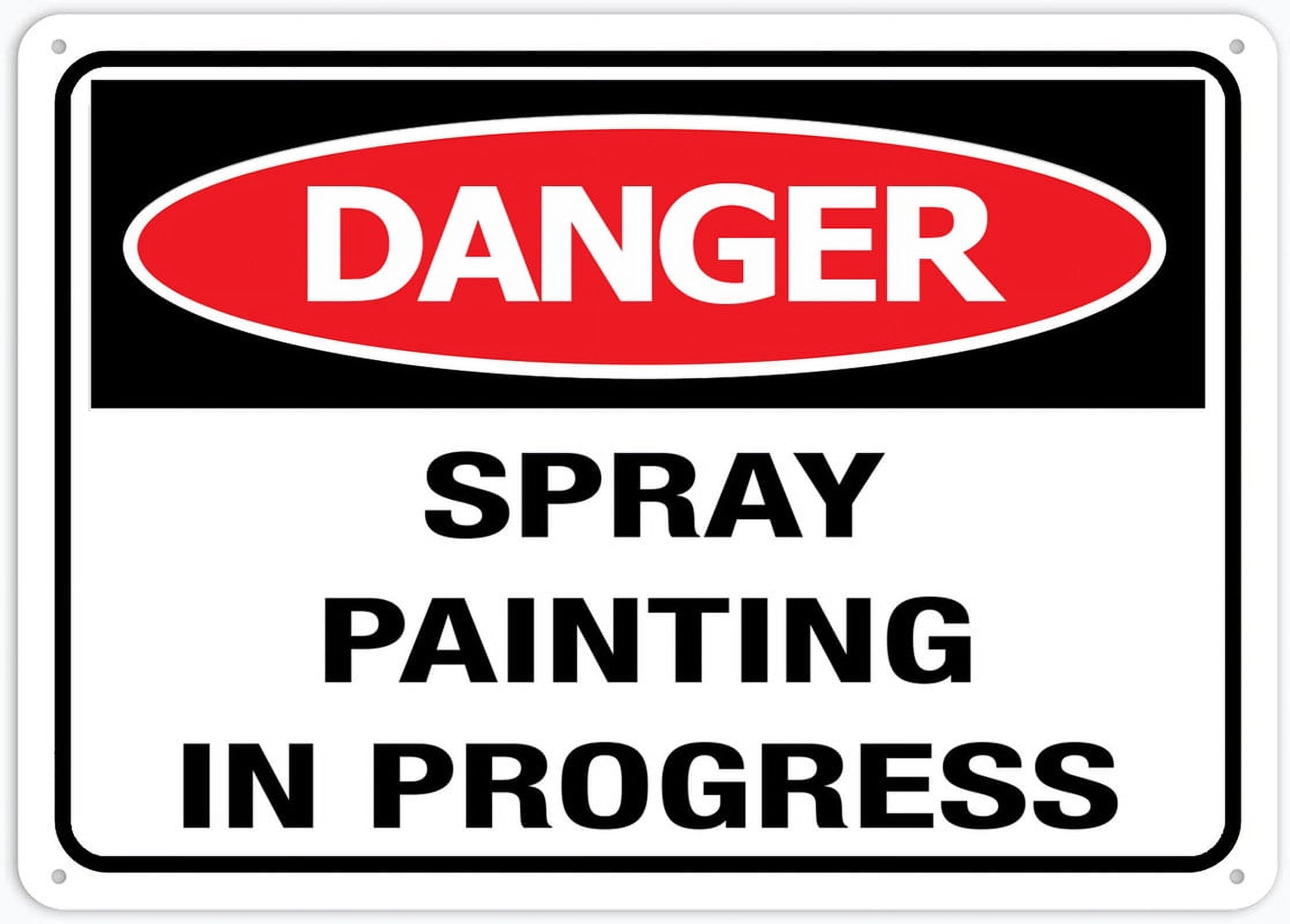 Spray Painting In Progress Sign 12X8 Inch Aluminum Uv Ink Printed For ...