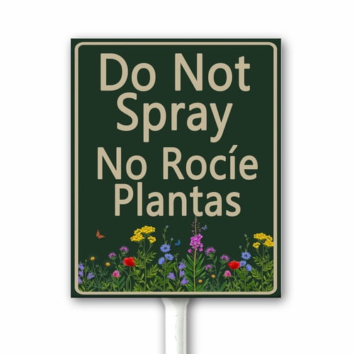 Do Not Spray - No Rocíe Plantas Yard Sign with Stakes, Bilingual Plant ...