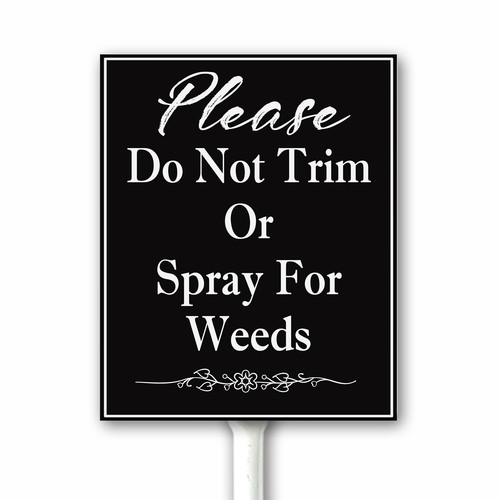 Do Not Spray Trim Prune Weeds Plants Garden Sign for Yard or Lawn Decor ...