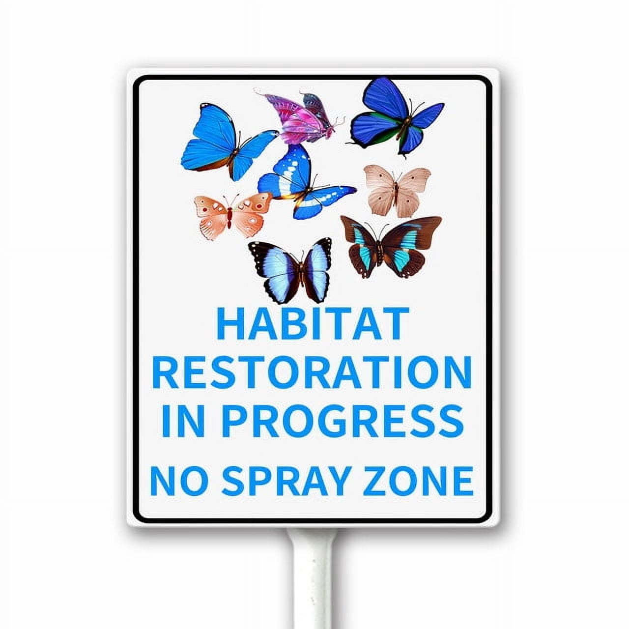 No Spray Zone Habitat Restoration In Progress Sign Butterfly Yard Sign ...