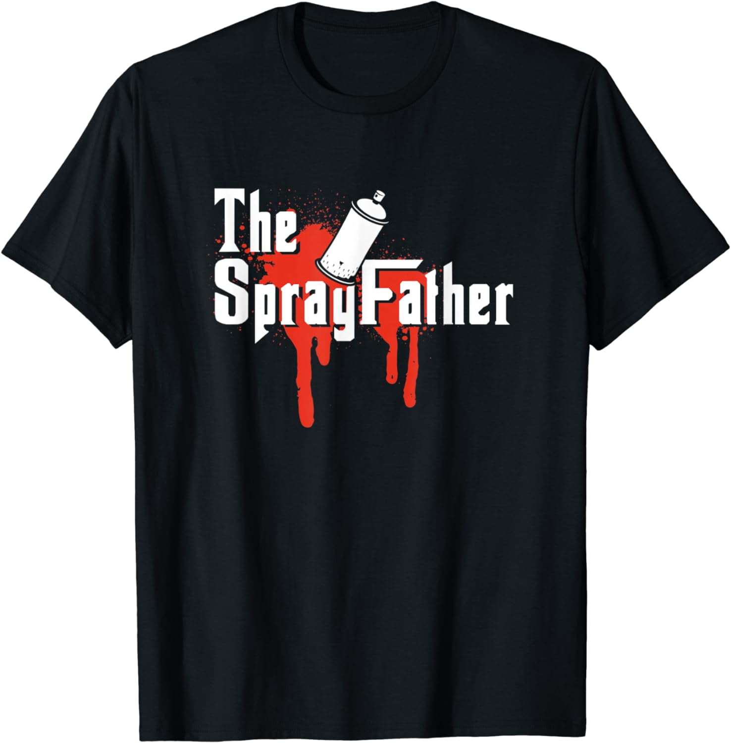 Sprayfather Graffiti Artist Street Art Rap Urban Style Spray T-Shirt ...