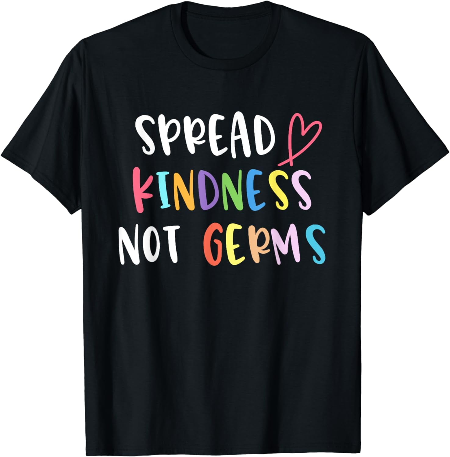 Spread Kindness Not Germs, Choose kindness and be kind Gift T-Shirt ...