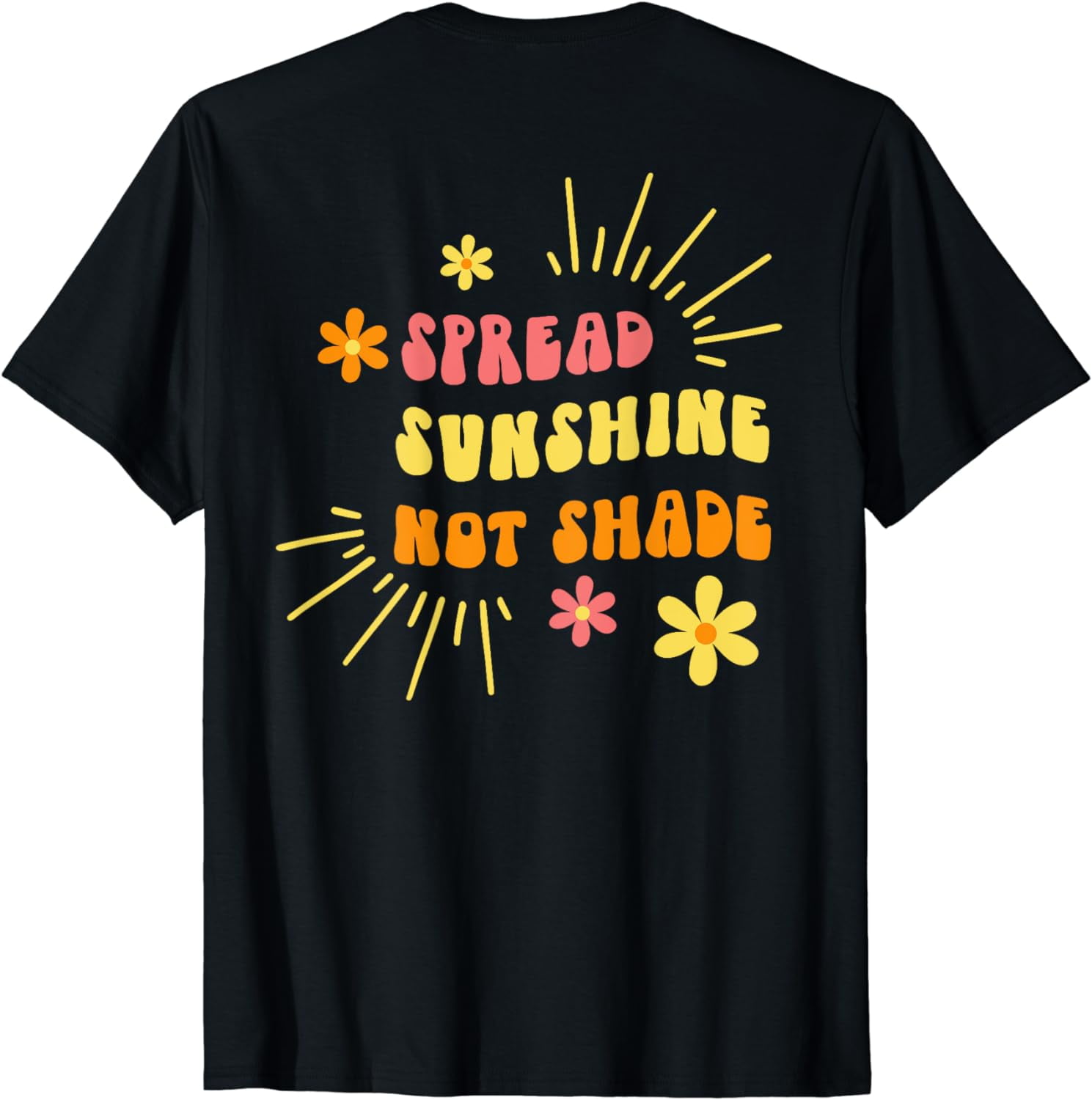 Spread Sunshine Not Shade - Kindness Self Care & Love Retro Cotton T ...