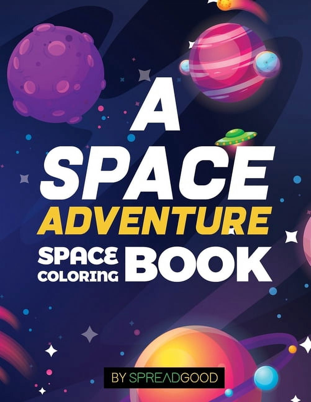 Space Coloring Book Volume 1: Spread good A space adventure-Space ...