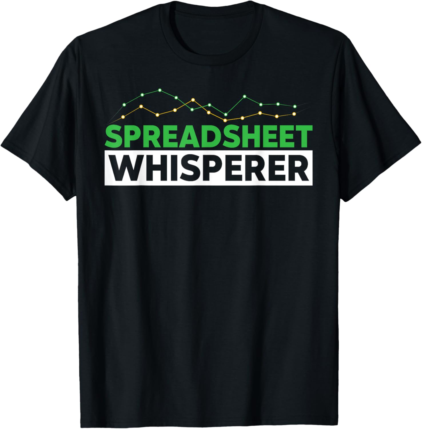 Spreadsheet Whisperer Data Science Statistician Actuary T-Shirt ...