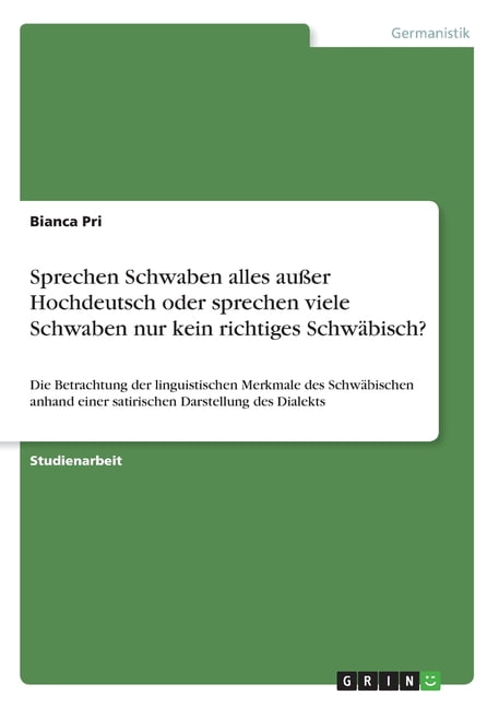 Sprechen Schwaben alles außer Hochdeutsch oder sprechen viele Schwaben ...
