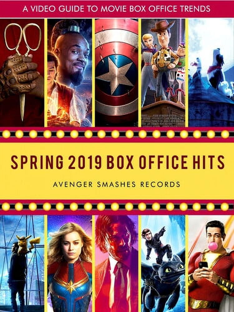 Spring 2019 Box Office Hits: Avengers Endgame Smashes Records (DVD ...