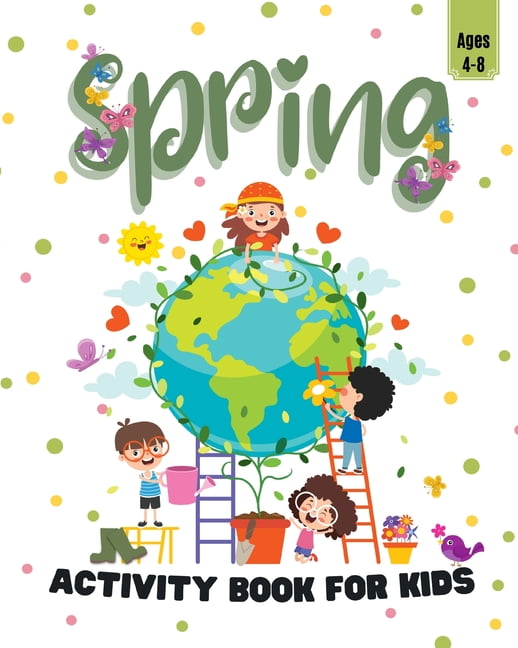 Spring Activity Book for Kids Ages 4-8: Fun Activities Workbook Game ...