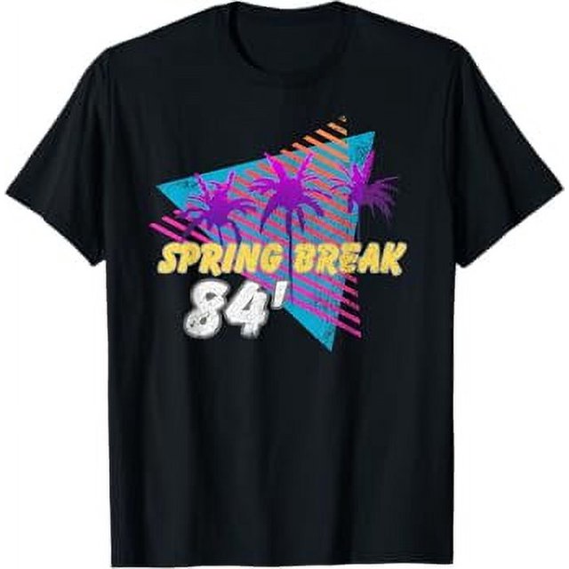 Spring Break 84 Retro 80s Theme Party Wear T-Shirt - Walmart.com