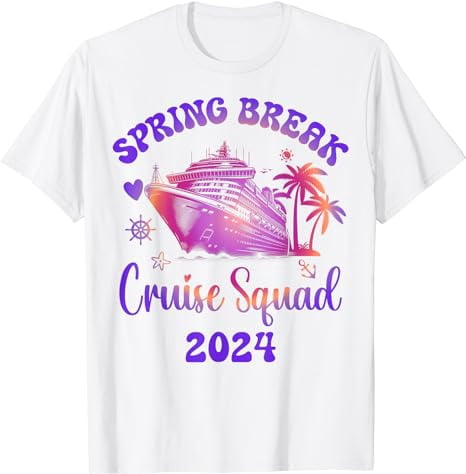 Spring Break Cruise Squad 2024 Trip Family Matching Vacation T-Shirt ...