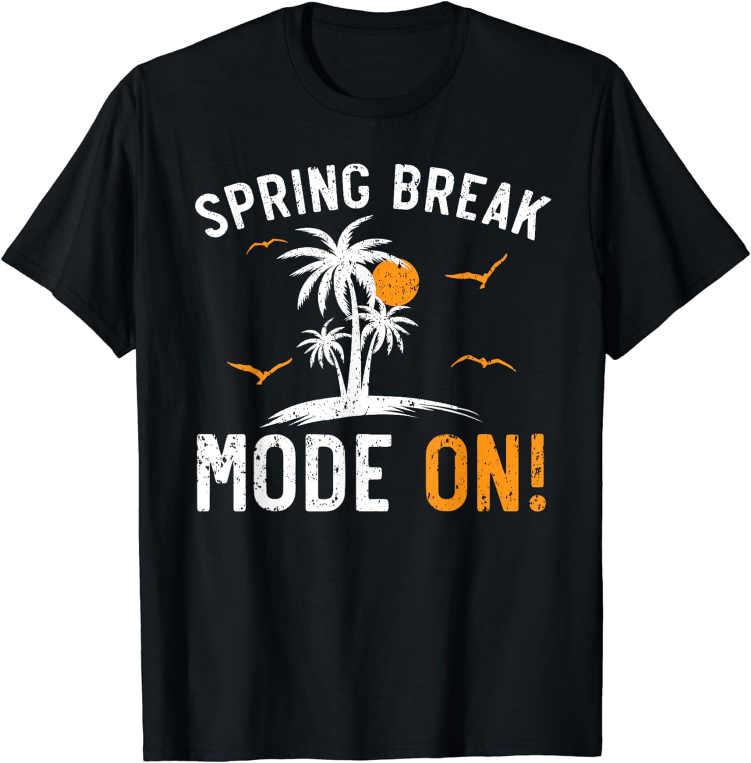 Spring Break Mode On Summer Vacation Beach T-Shirt - Walmart.com