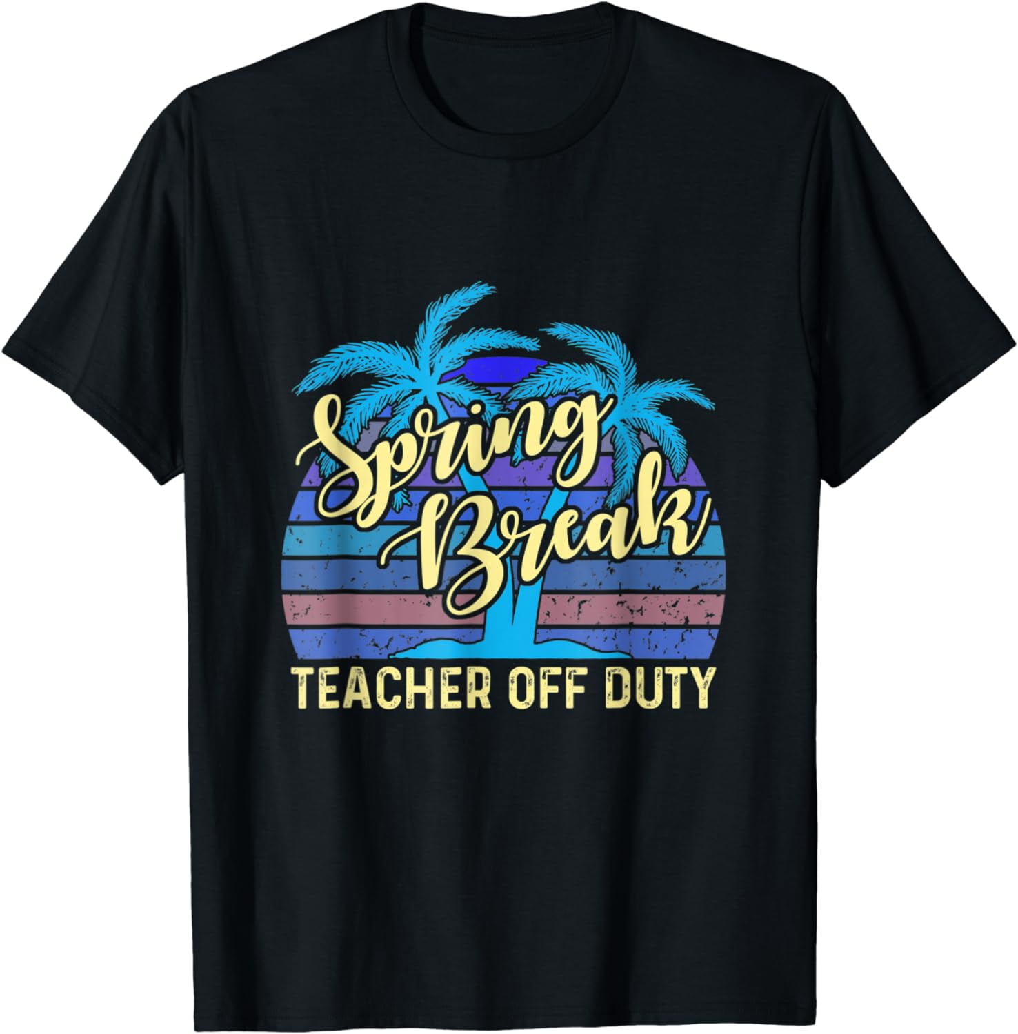 Spring Break Squad 2022 Retro Spring Break Teacher Off Duty T-Shirt ...
