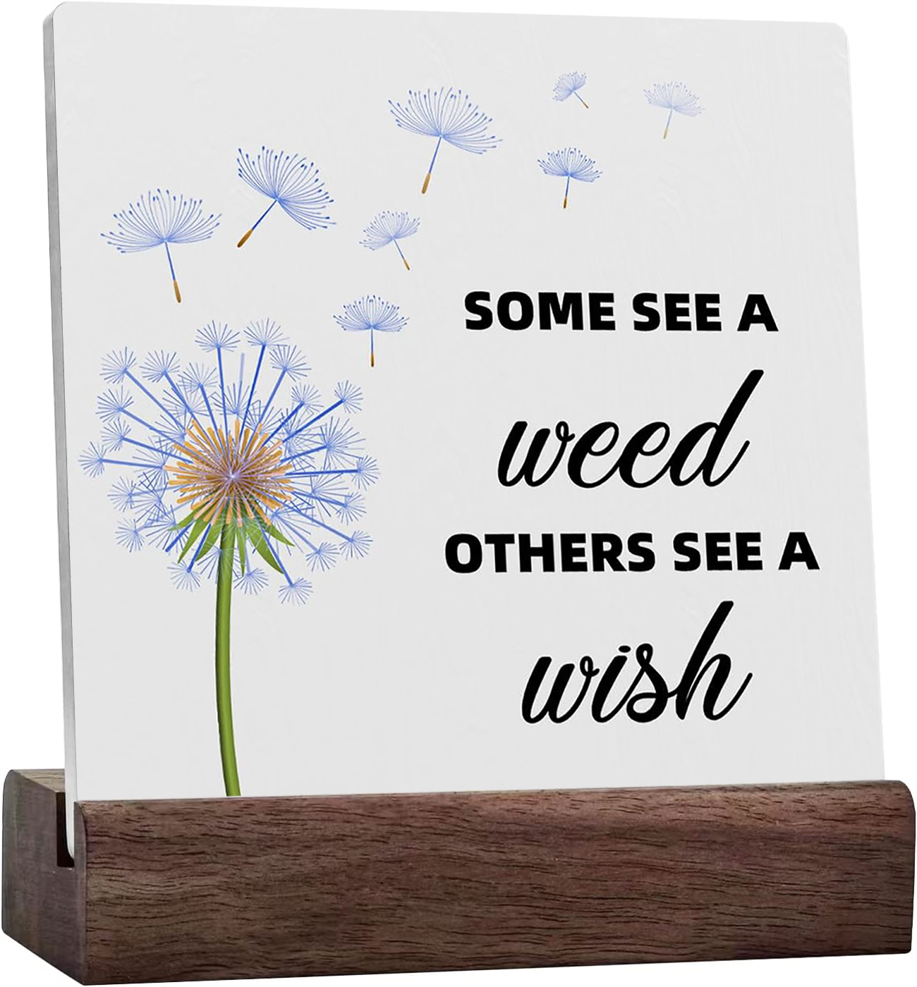Spring Dandelion Some See A Weed Others See A Wish Ceramic Table Plaque ...