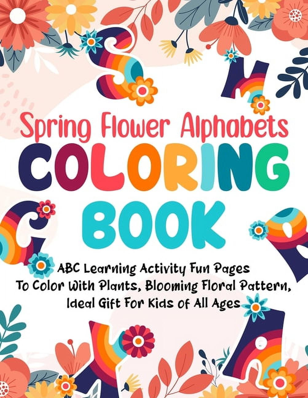 Spring Flower Alphabets Coloring Book: ABC Learning Activity Fun Pages ...