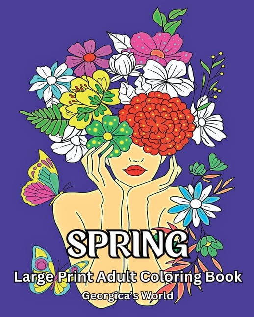 Spring Large Print Adult Coloring Book: Beautiful Designs for Grown-ups ...