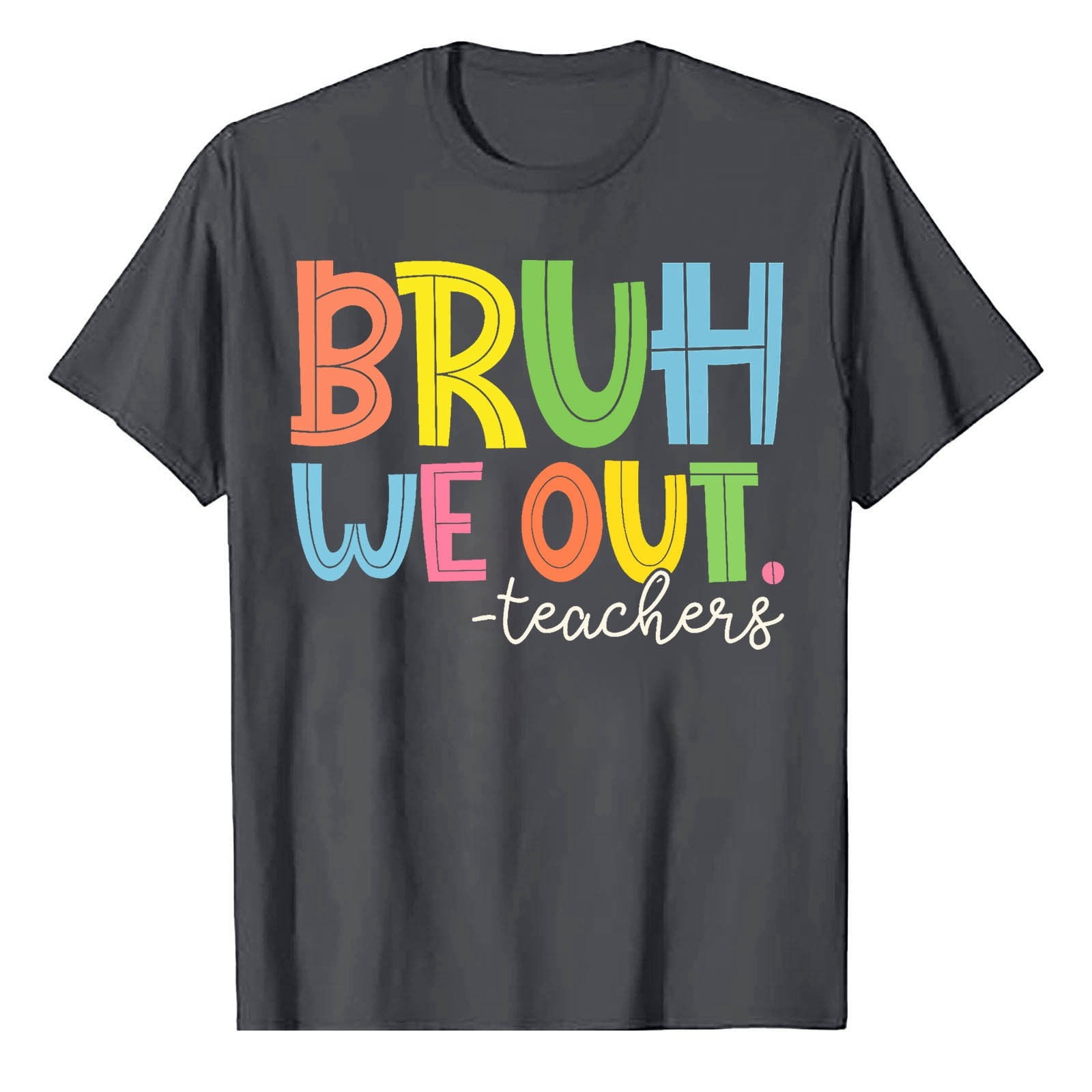 Spring Tops for Women Cute End of School Year Teacher Summer Bruh We ...