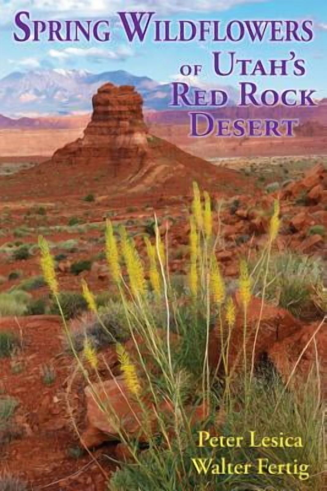 Spring Wildflowers of Utah's Red Rock Desert -- Peter Lesica - Walmart.com