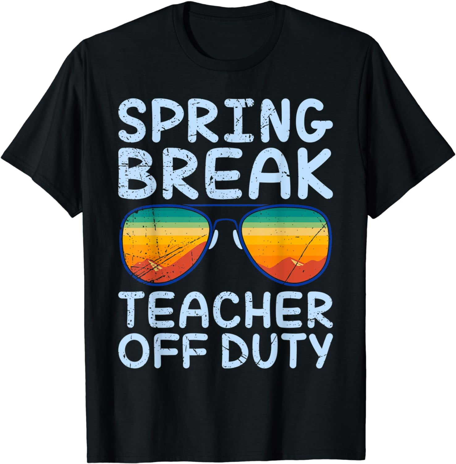 Spring break teacher off duty vacation teacher T-Shirt - Walmart.com