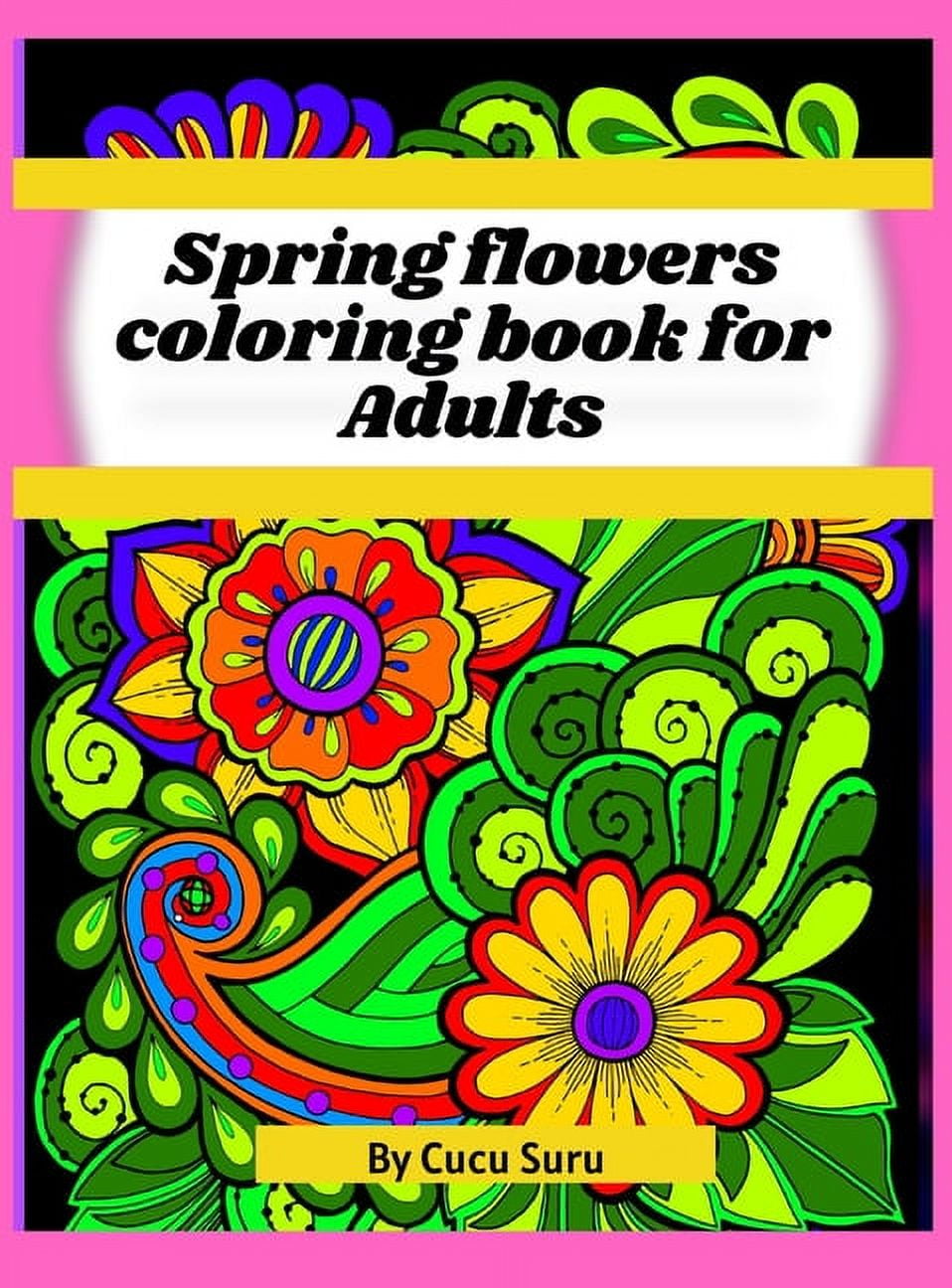Spring flowers coloring book : Amazing Spring Flowers -for Adults ...