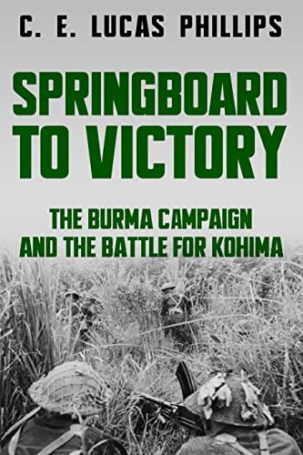 Pre-Owned Springboard to Victory: The Burma Campaign and the Battle for ...