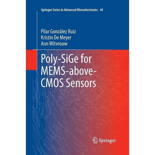 Springer Advanced Microelectronics Poly-Sige for Mems-Above-CMOS ...