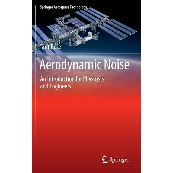 Springer Aerospace Technology Aerodynamic Noise: An Introduction for ...
