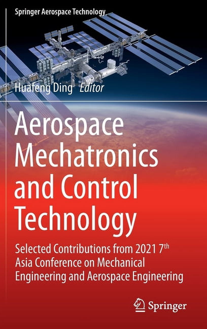 Springer Aerospace Technology: Aerospace Mechatronics and Control ...