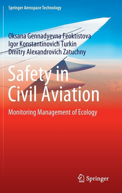 Springer Aerospace Technology Safety in Civil Aviation: Monitoring ...