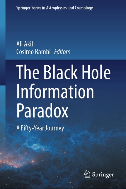 Springer Astrophysics and Cosmology The Black Hole Information Paradox ...